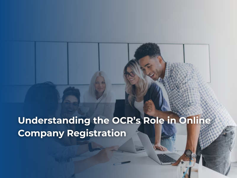 Understanding the OCR’s Role in Online Company Registration