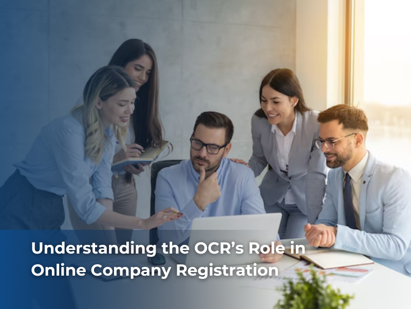 Understanding the OCR’s Role in Online Company Registration