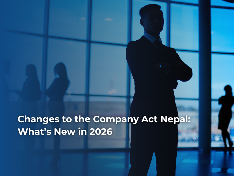 Changes to the Company Act Nepal: What’s New in 2026